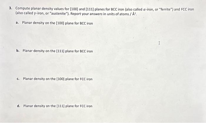 Solved 3. Compute planar density values for [100] and [111] | Chegg.com