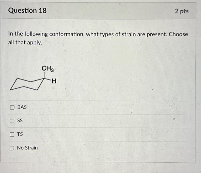 Solved In the following conformation, what types of strain | Chegg.com