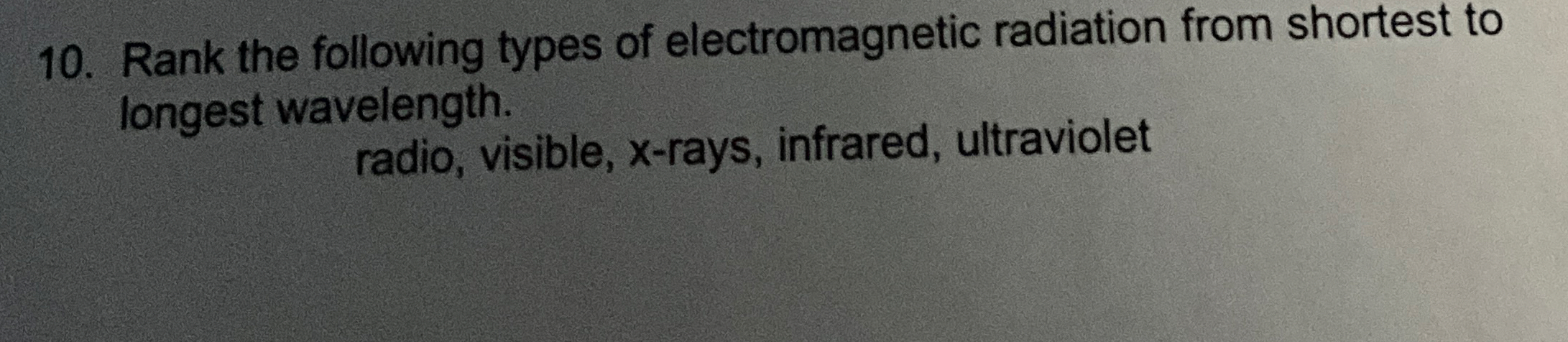 Solved Rank the following types of electromagnetic radiation | Chegg.com