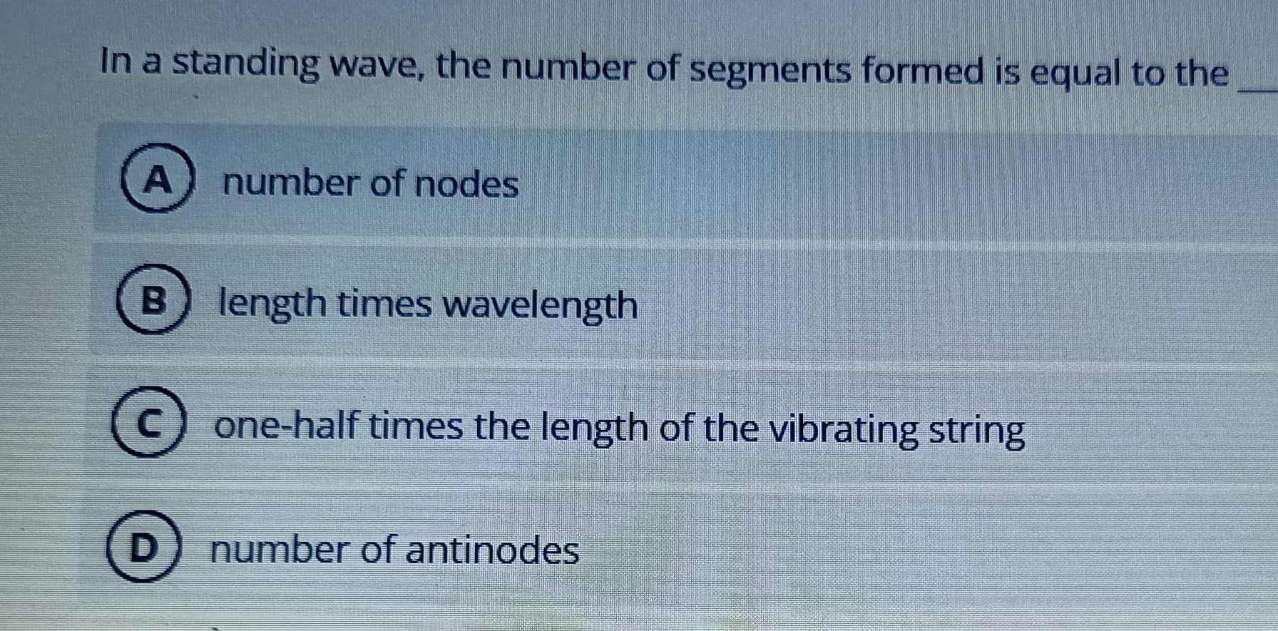 Solved In a standing wave, the number of segments formed is | Chegg.com