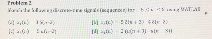 Solved Sketch the following discrete-time signals | Chegg.com