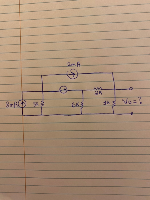 Solved 2mA 8mA 3K 6K? IK & Vo=. | Chegg.com