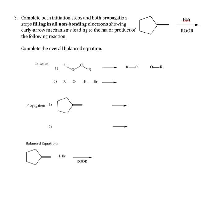 Solved Complete both initiation steps and both propagation | Chegg.com