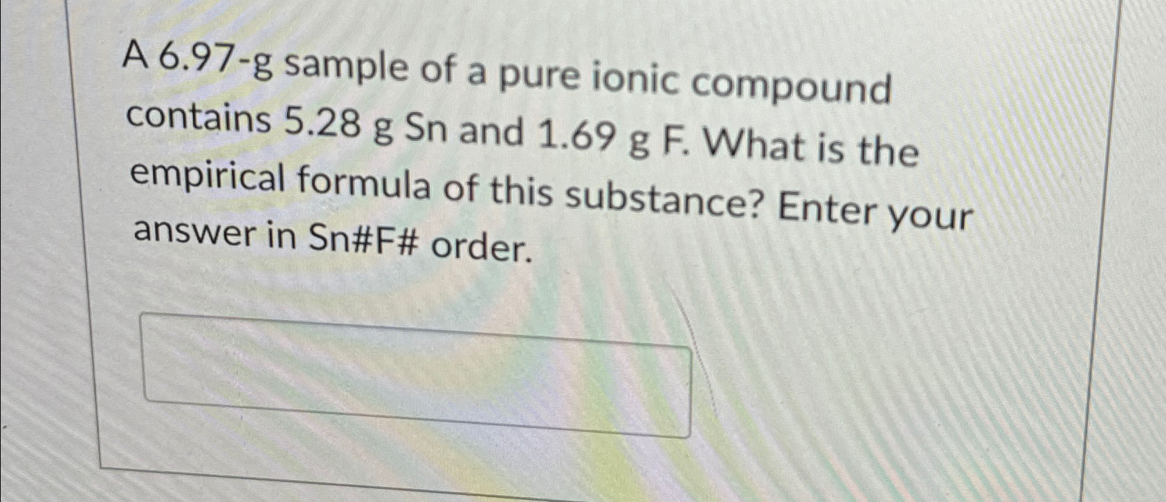 Solved A 6.97-g sample of a pure ionic compound contains | Chegg.com
