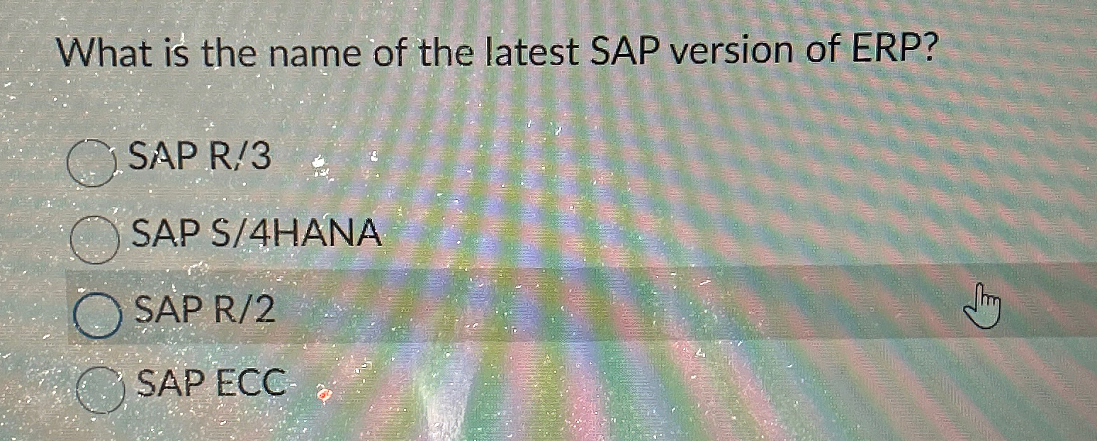 Solved What is the name of the latest SAP version of ERP?SAP | Chegg.com