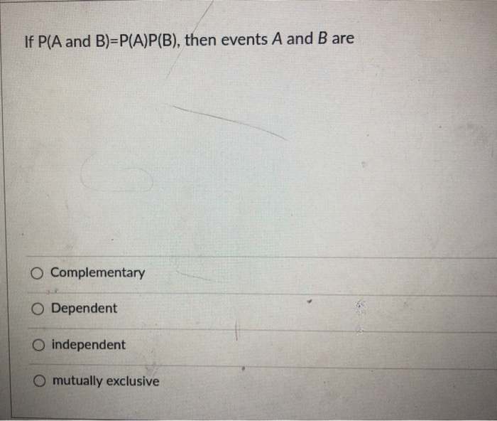 Solved The probability of the intersection of two events A | Chegg.com