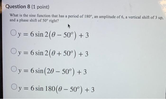 Solved Question 8 (1 point) What is the sine function that | Chegg.com