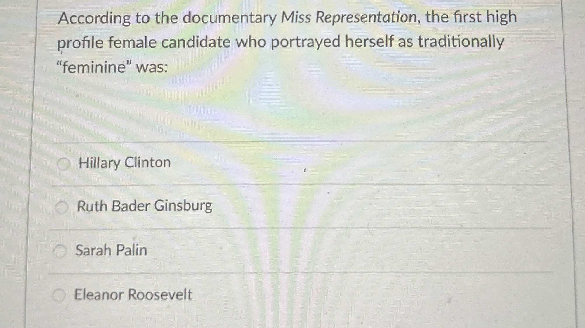 Solved According to the documentary Miss Representation, the | Chegg.com