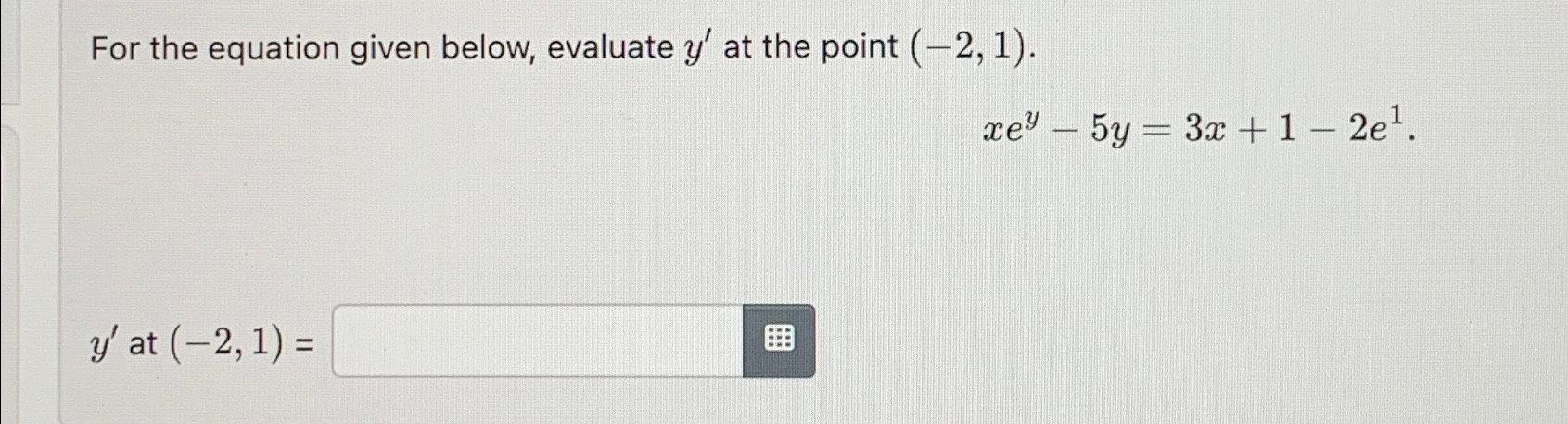 Solved For the equation given below, evaluate y' ﻿at the | Chegg.com