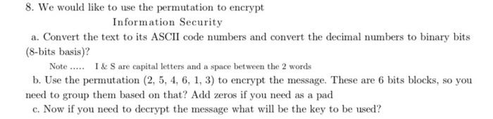 Solved 8. We would like to use the permutation to encrypt | Chegg.com
