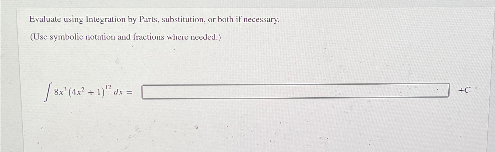 Solved Evaluate using Integration by Parts, substitution, or | Chegg.com
