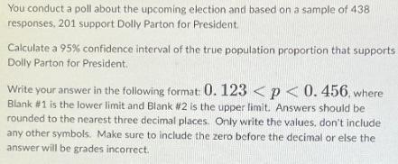 Solved You conduct a poll about the upcoming election and | Chegg.com