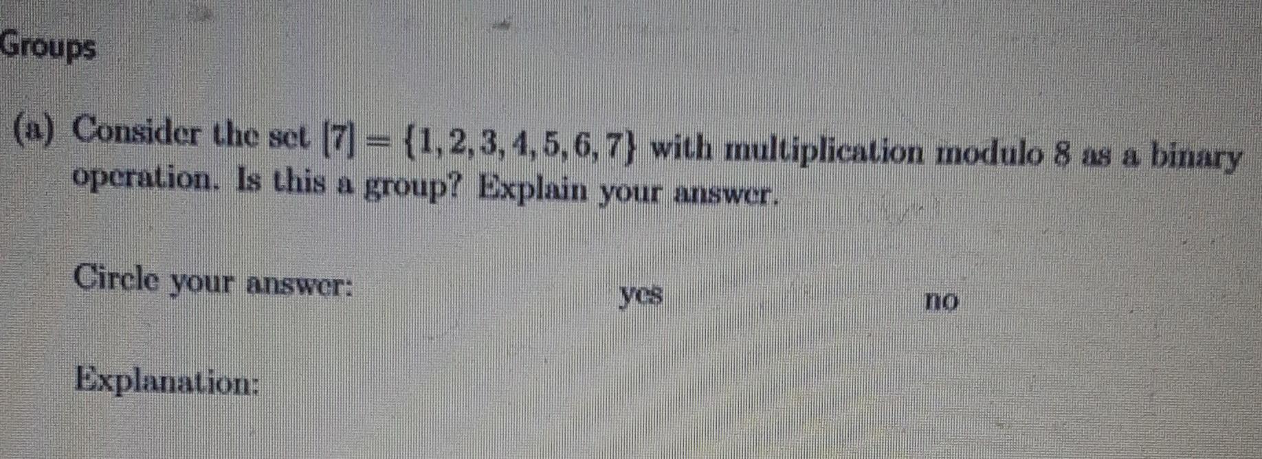 Solved Groups (a) Consider the set (7) = {1,2,3,4,5,6,7} | Chegg.com