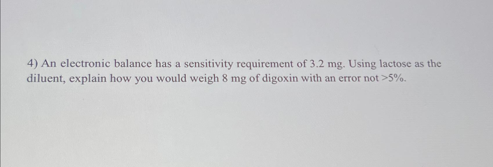 Solved An electronic balance has a sensitivity requirement | Chegg.com