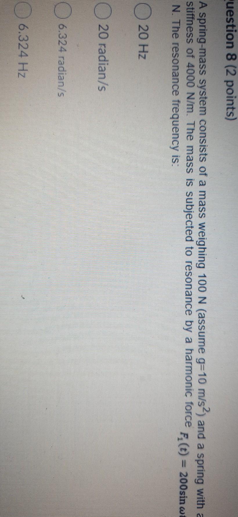 Solved Uestion 8 2 Points A Spring Mass System Consists Of