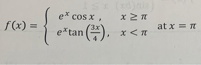 Solved eX COS X, χΣπ f(x) = at x = TT e*tan () χ