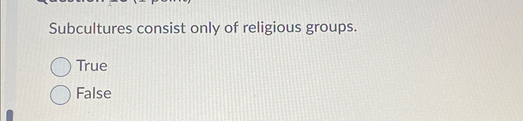Solved Subcultures consist only of religious | Chegg.com