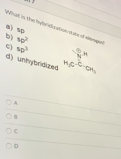 Solved What is the hybridization state of nitrogen? a) sp b) | Chegg.com