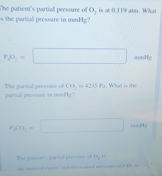 Solved The patient's partial pressure of O2 ﻿is at 0.119atm. | Chegg.com
