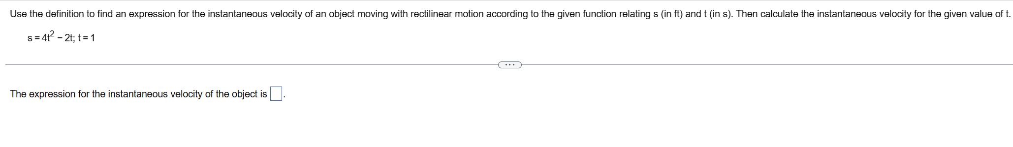 Solved s=4t2-2t;t=1The expression for the instantaneous | Chegg.com
