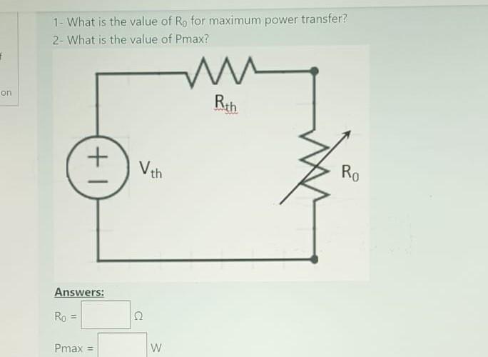 Solved 1- What is the value of R0 for maximum power | Chegg.com