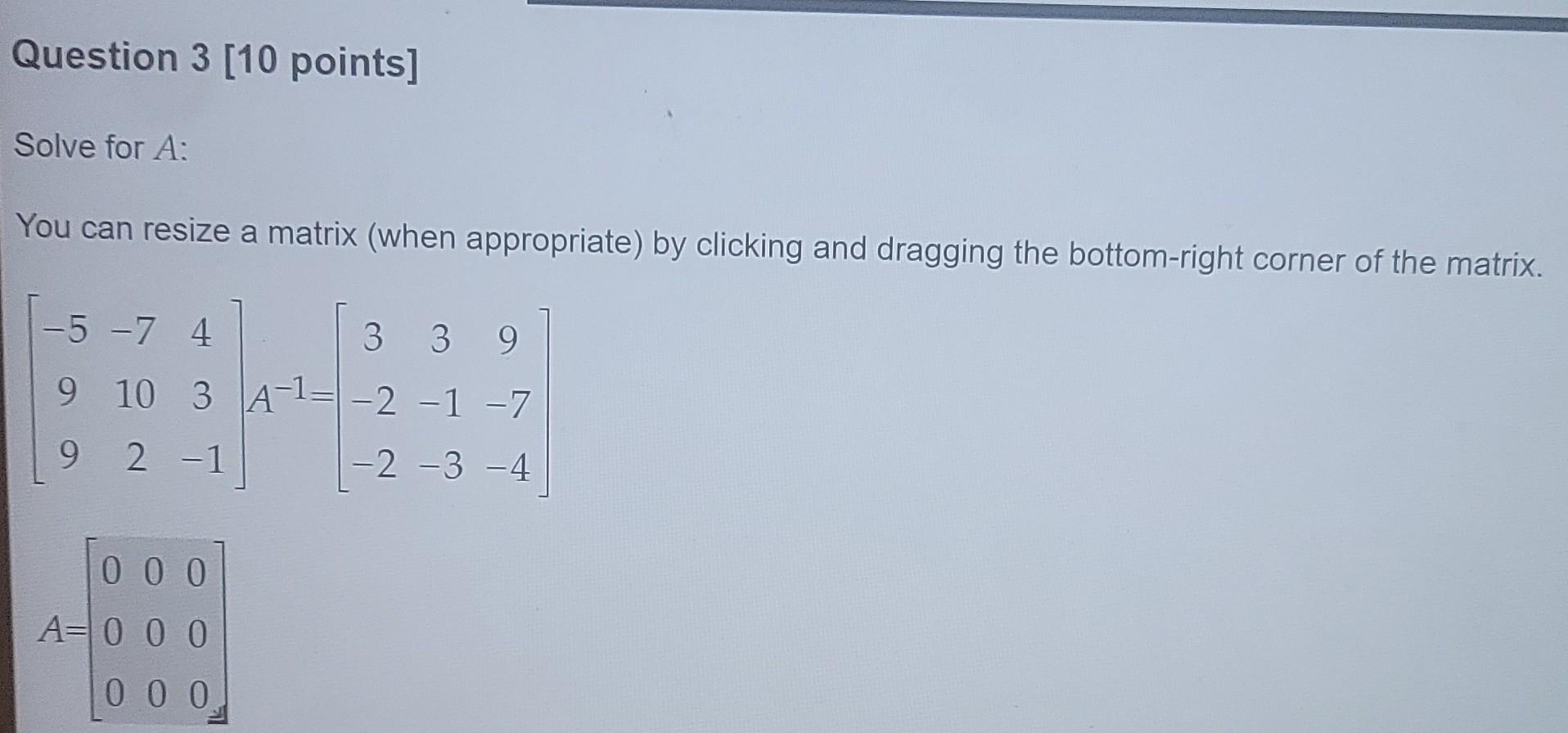 Solved You can resize a matrix (when appropriate) by | Chegg.com