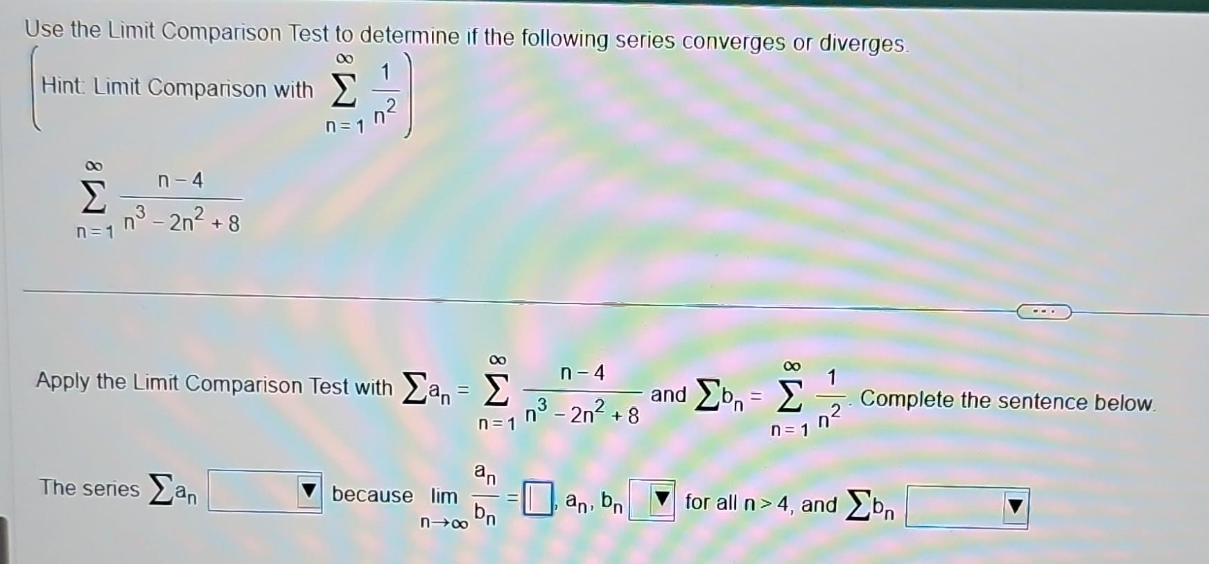 Solved Use the Limit Comparison Test to determine if the | Chegg.com