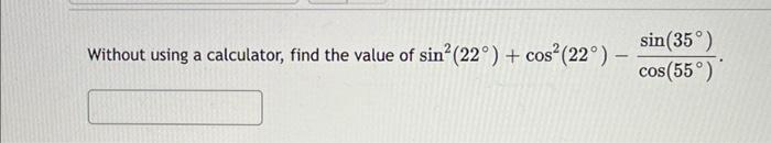 Solved Without using a calculator, find the value of | Chegg.com