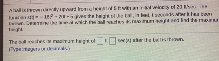 Solved A ball is thrown directly upward from a height of 5 | Chegg.com
