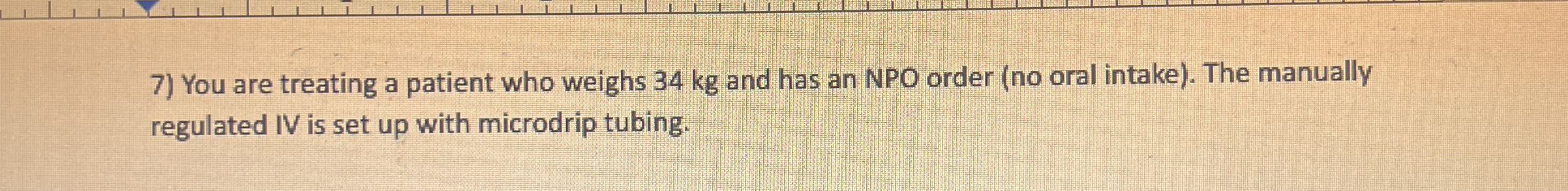 Solved You are treating a patient who weighs 34 ﻿kg and has | Chegg.com