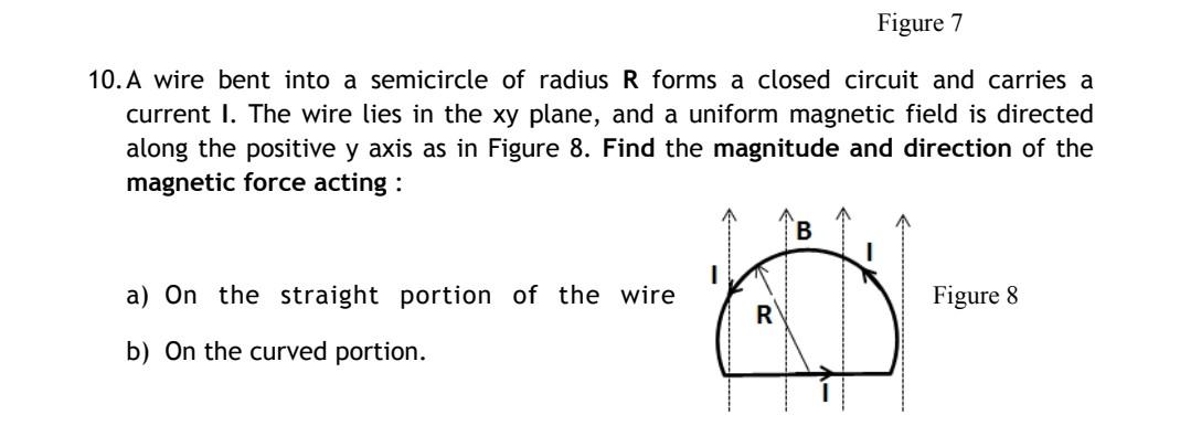Solved 10. A wire bent into a semicircle of radius R forms a | Chegg.com