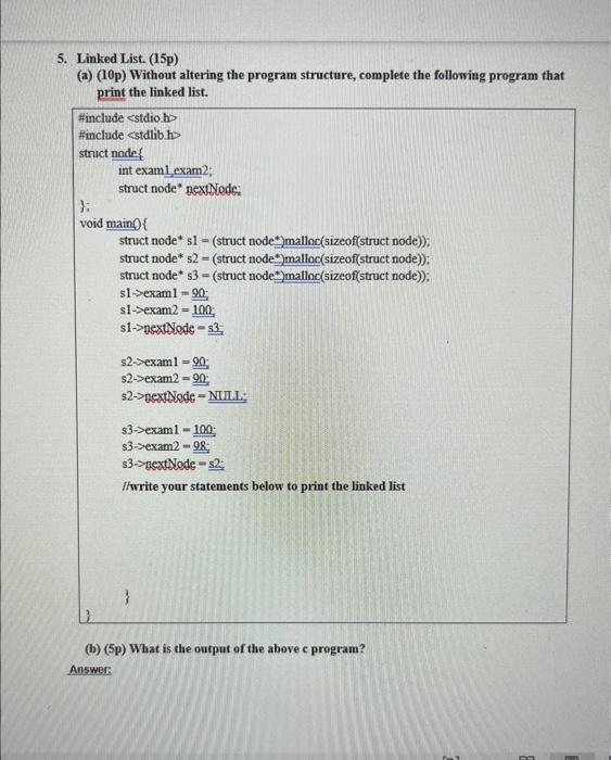 Solved Linked List. (15p) (a) (10p) Without altering the | Chegg.com