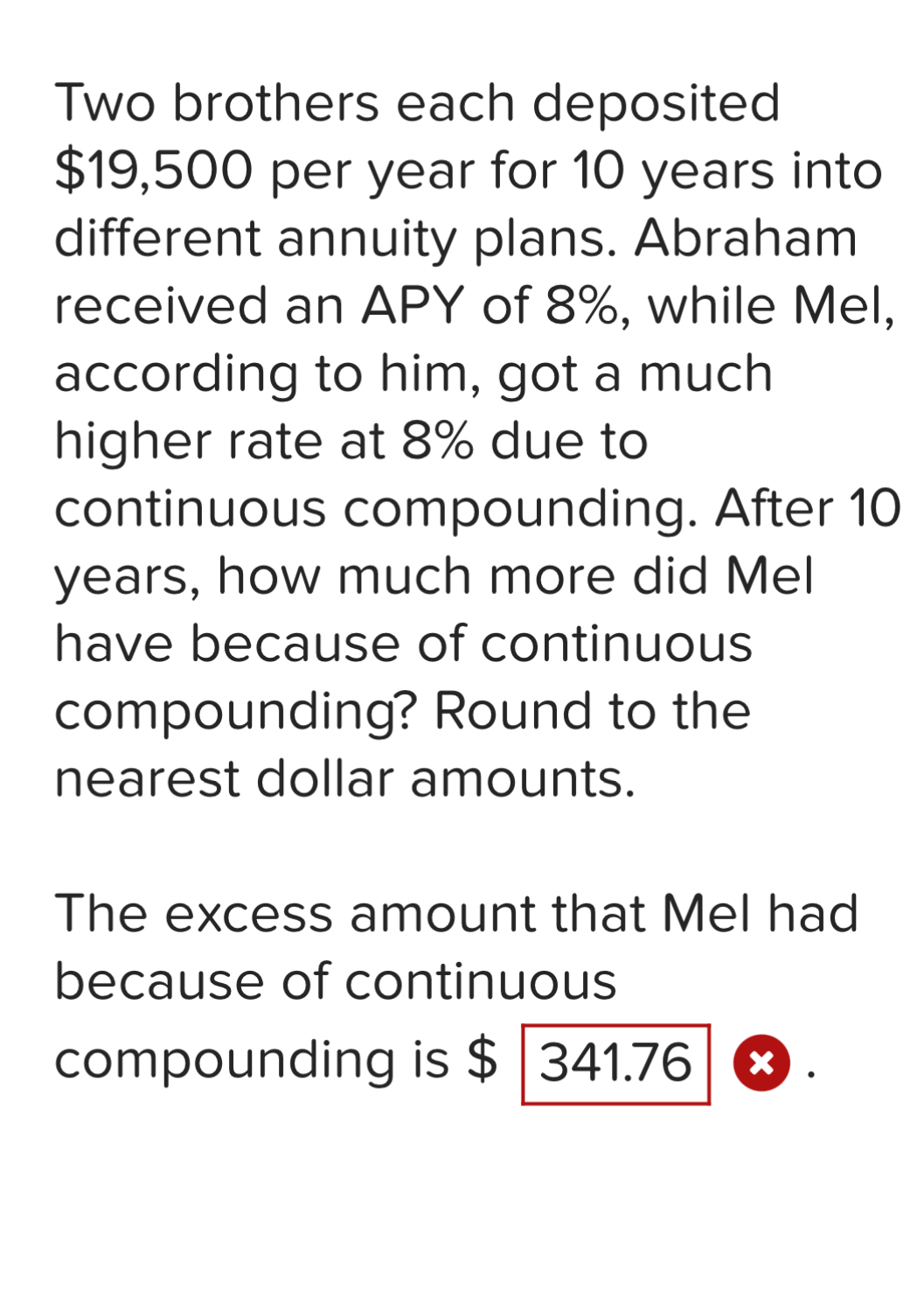 Two brothers each deposited $19,500 ﻿per year for 10 | Chegg.com