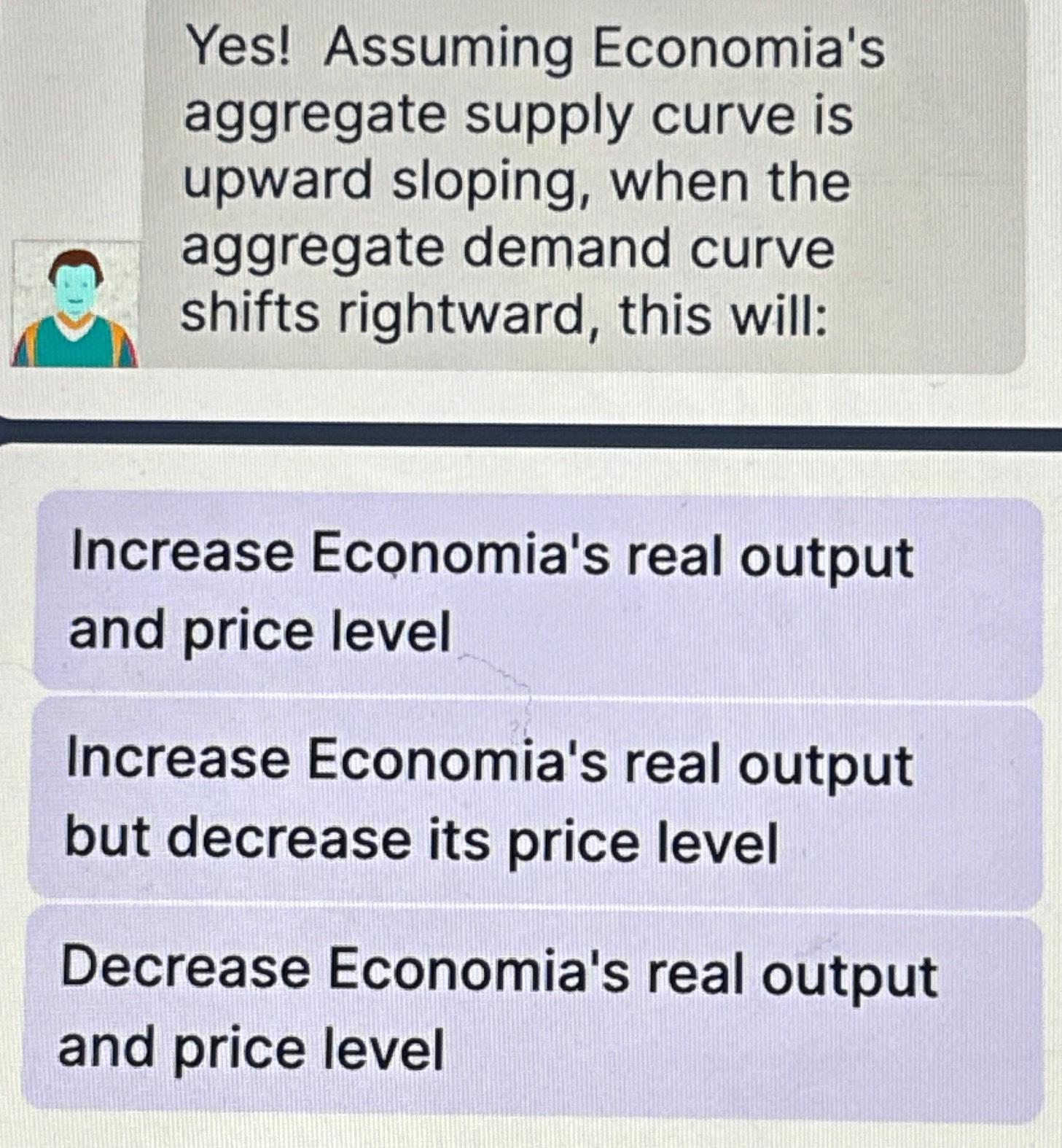 Solved Yes! Assuming Economia's aggregate supply curve is | Chegg.com