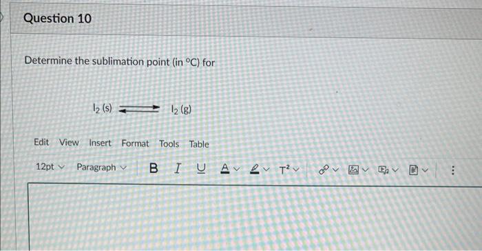 Solved Determine the sublimation point (in ∘C ) for I2( | Chegg.com