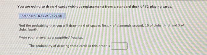 Solved You are going to draw 4 cards (without replacement) | Chegg.com