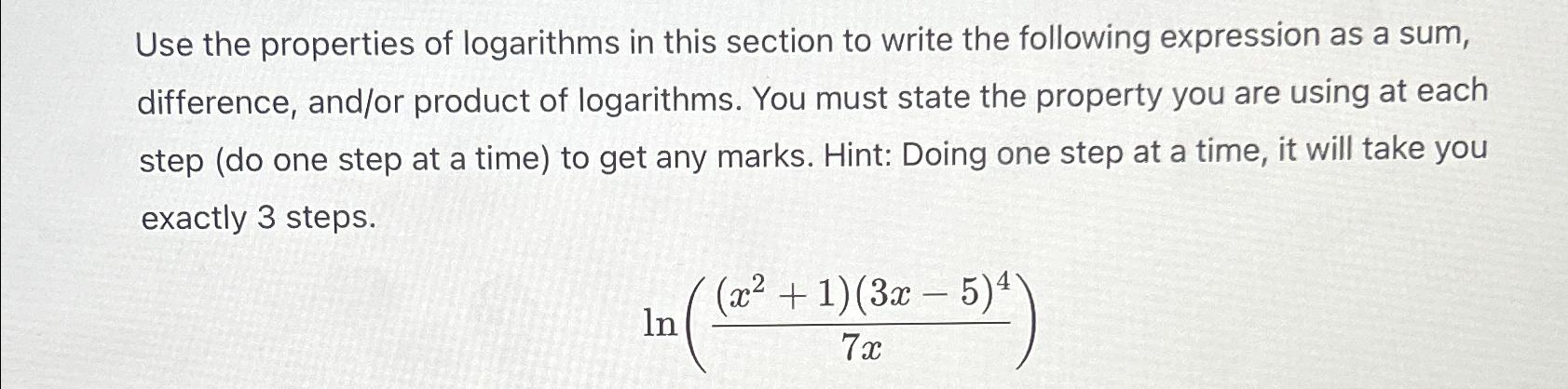 Solved Use the properties of logarithms in this section to | Chegg.com