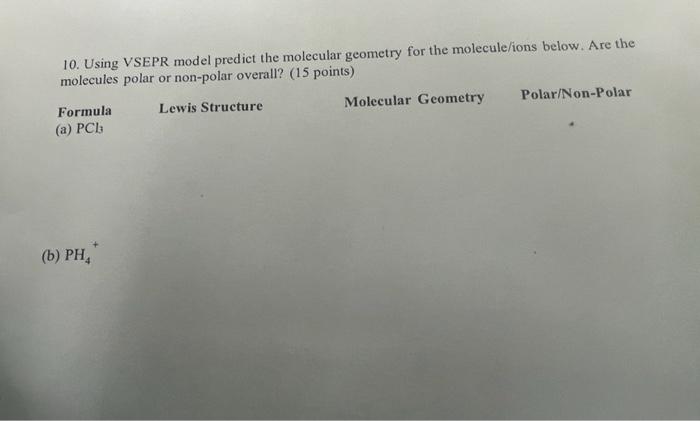 Solved 10. Using VSEPR model predict the molecular geometry | Chegg.com