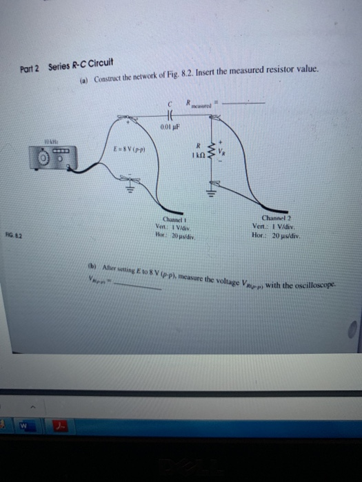 Solved Part 2 Series R-C Circuit a) Construct the network of | Chegg.com