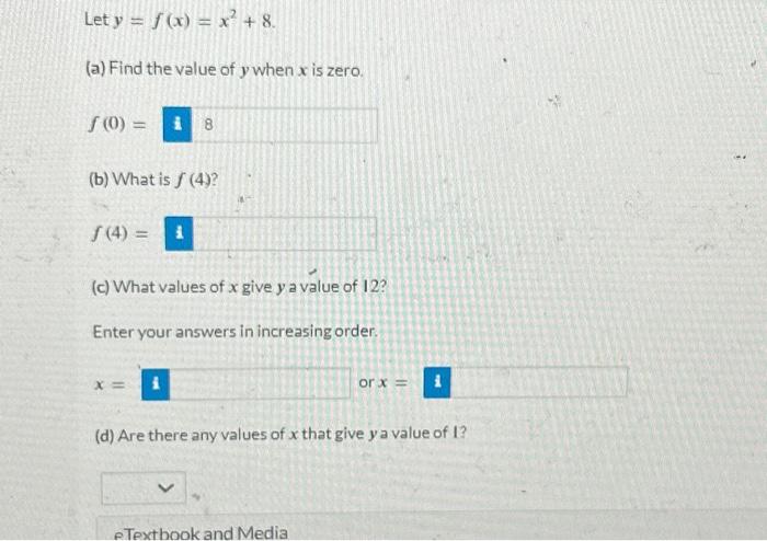 Solved Let y=f(x)=x2+8. (a) Find the value of y when x is | Chegg.com