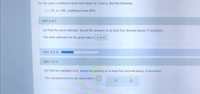 Solved For the given confidence level and values of x and n, | Chegg.com