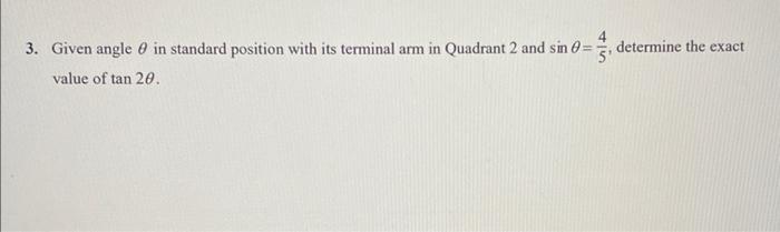 Solved 3. Given angle θ in standard position with its | Chegg.com