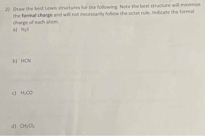 Solved 2) Draw the best Lewis structures for the following. | Chegg.com