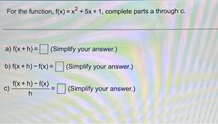 Solved For the function, f(x)=x2+5x+1, complete parts a | Chegg.com