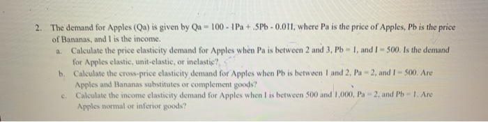 Solved a. 2. The demand for Apples (Qa) is given by Qa - 100 | Chegg.com