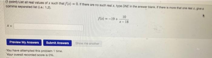 Solved (1 point) List all real values of x such that f(x)=0, | Chegg.com