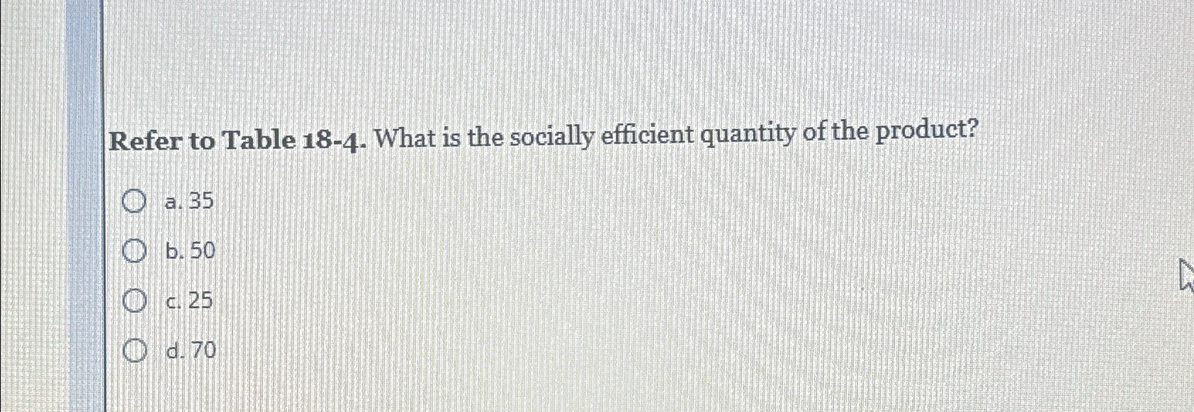 Solved Refer to Table 18-4. ﻿What is the socially efficient | Chegg.com