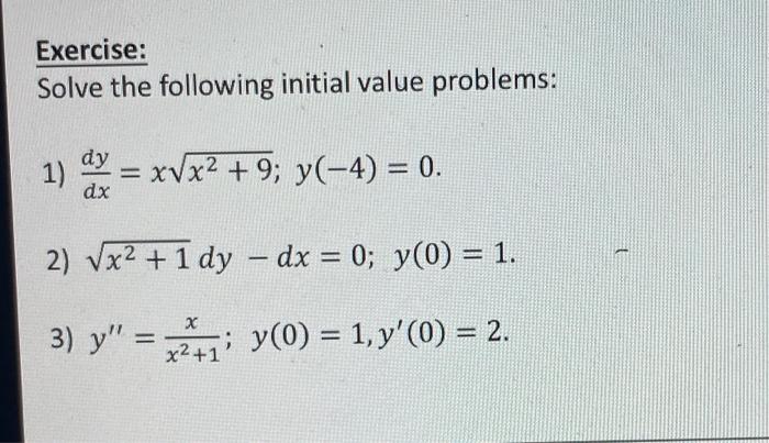Solved Exercise: Solve the following initial value problems: | Chegg.com