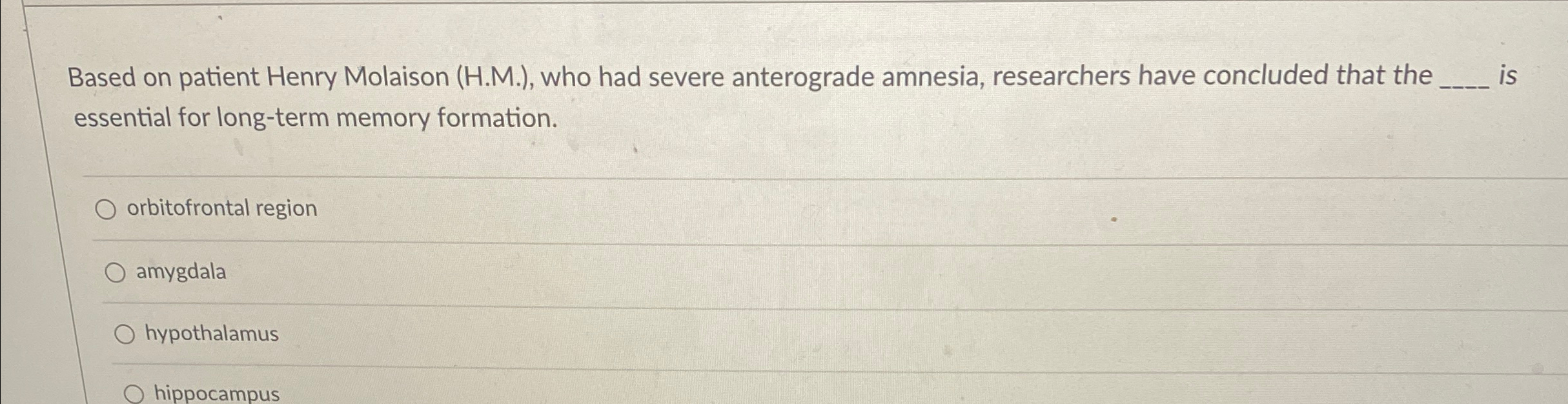 Solved Based on patient Henry Molaison (H.M.), ﻿who had | Chegg.com