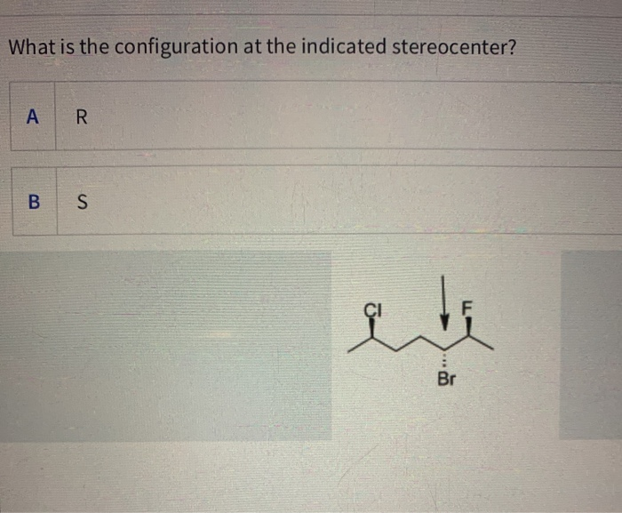 Solved What is the configuration at the indicated | Chegg.com